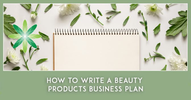 How to Write a Beauty Products Business Plan - Formula Botanica